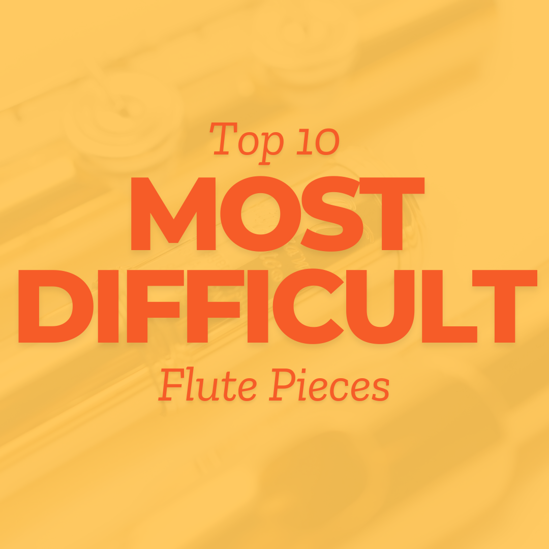 10 Most Difficult Flute Pieces – Flute Center