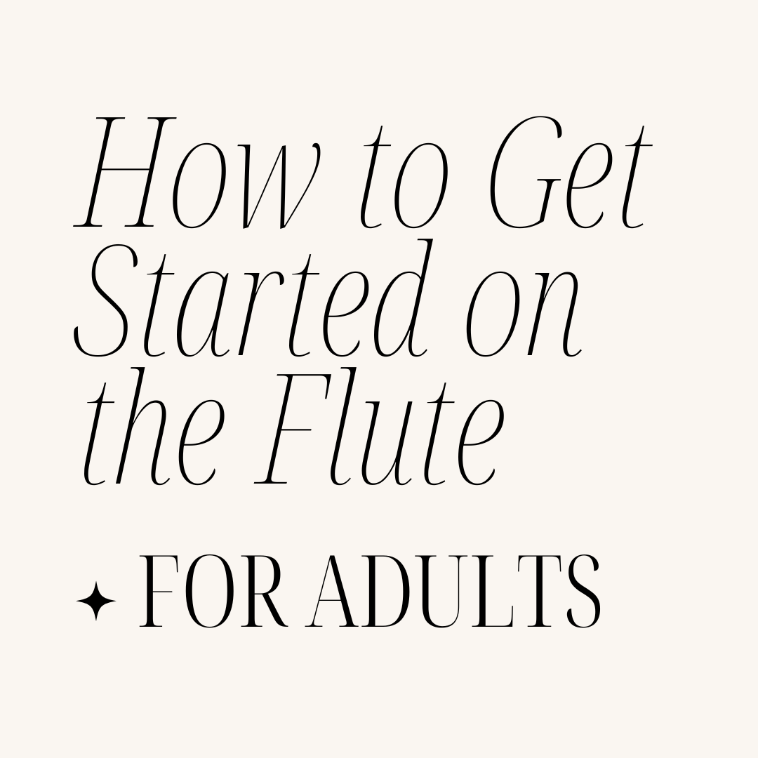 How to Get Started on the Flute (for Adults) – Flute Center