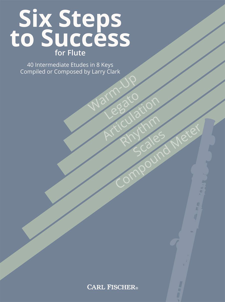 Six Steps to Success for Flute: 40 Intermediate Etudes in 8 Keys (Stud ...