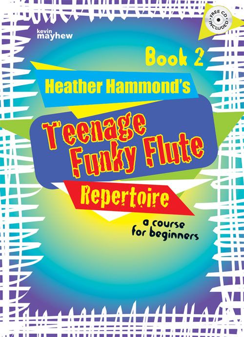 Teenage Funky Flute: The fun course for teenage beginners - Book 2 (St ...